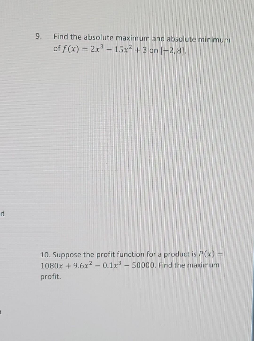 Solved 9. Find the absolute maximum and absolute minimum of | Chegg.com Solved 9. Find the absolute maximum and absolute minimum of | Chegg.com