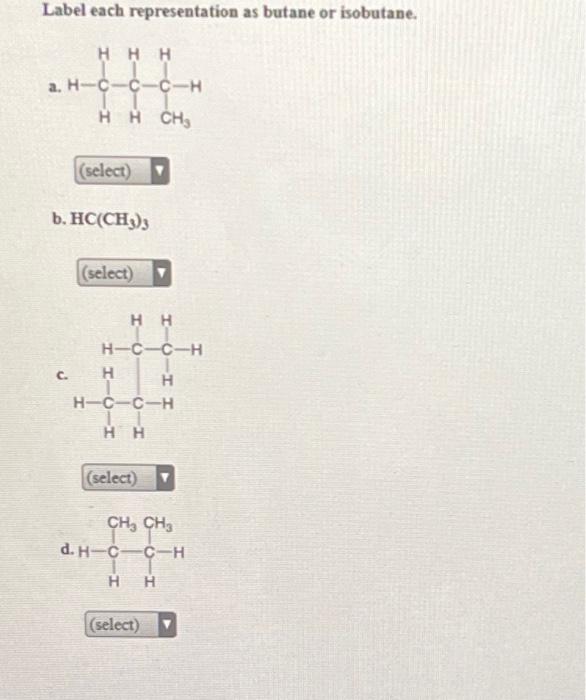 Solved Label each representation as butane or isobutane. HHH | Chegg.com
