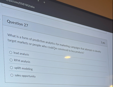 Solved Question 27What is a form of predictive analytics for | Chegg.com