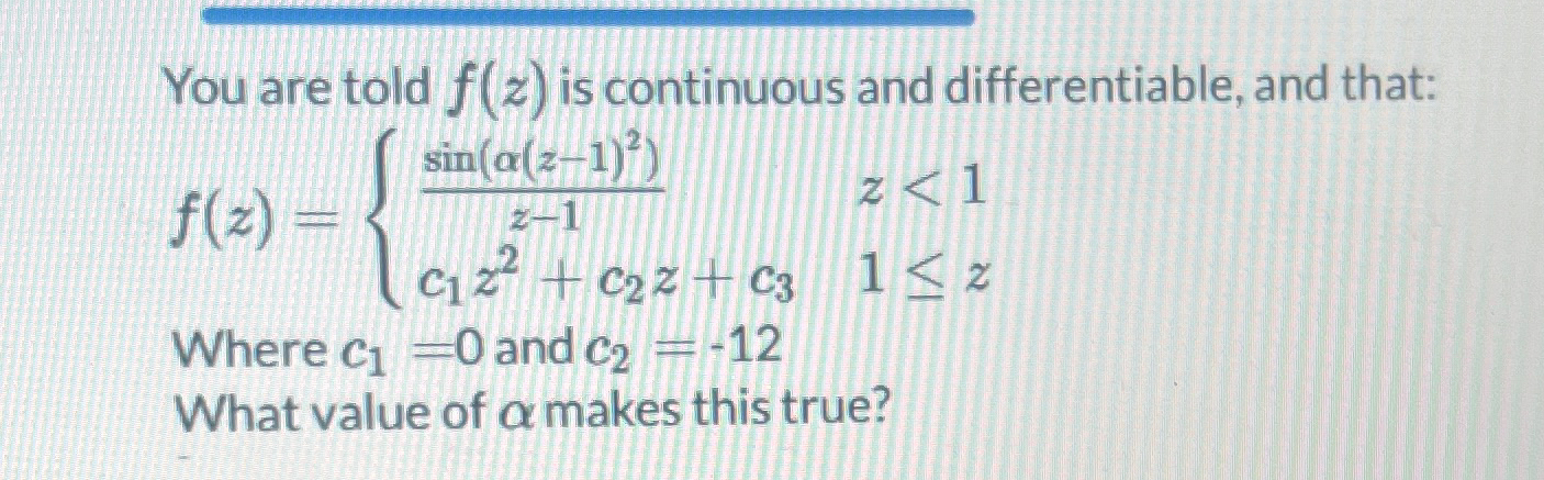 Solved You are told f(z) ﻿is continuous and differentiable, | Chegg.com