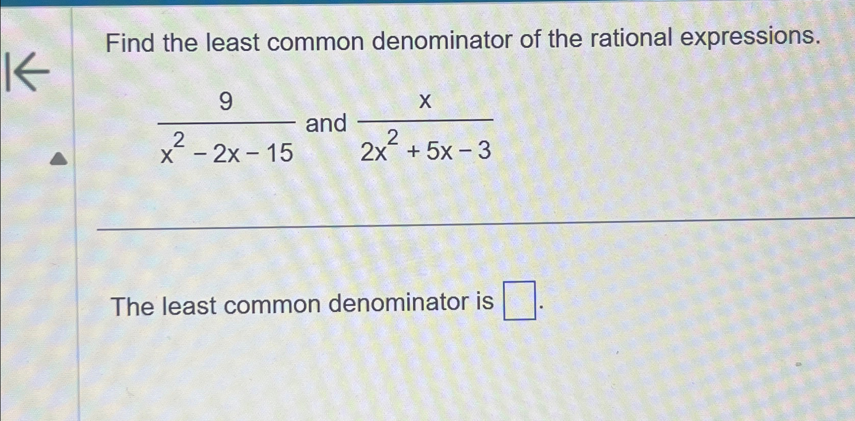 Solved Find The Least Common Denominator Of The Rational