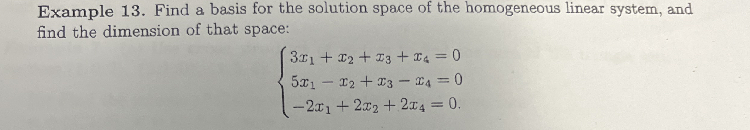 Solved by an EXPERT Example 13. ﻿Find a basis for the solution space of | Chegg.com