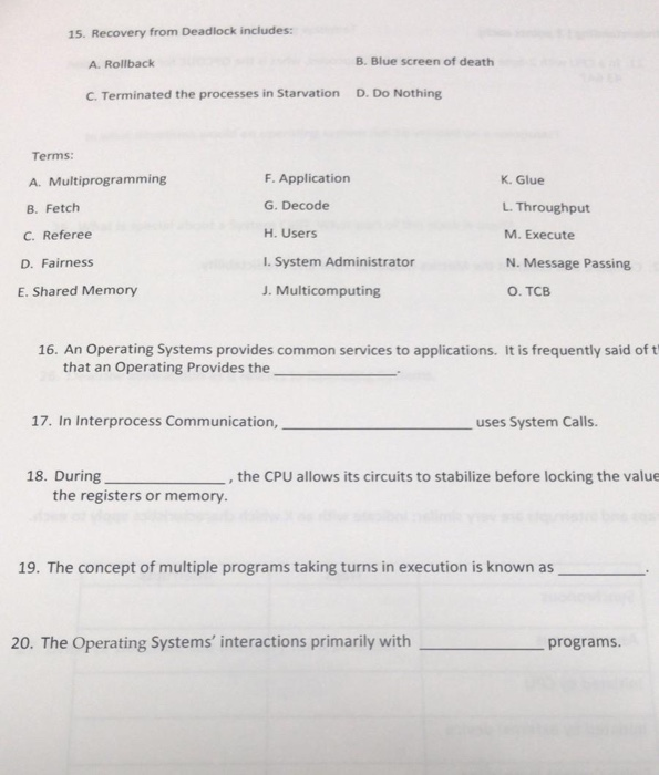 Solved 15. Recovery from Deadlock includes: B. Blue screen | Chegg.com