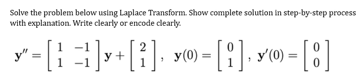 Solved Solve the problem below using Laplace Transform. Show | Chegg.com