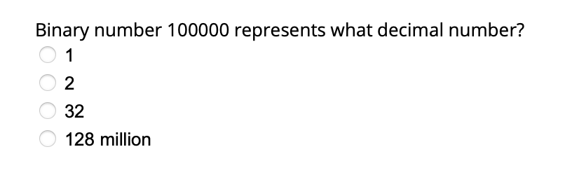 Solved Binary number 100000 ﻿represents what decimal | Chegg.com