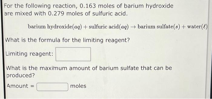 Solved For the following reaction, 0.163 moles of barium | Chegg.com