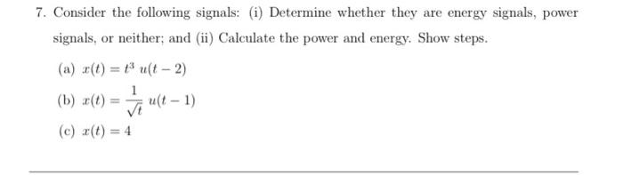 Solved 7. Consider the following signals: (i) Determine | Chegg.com