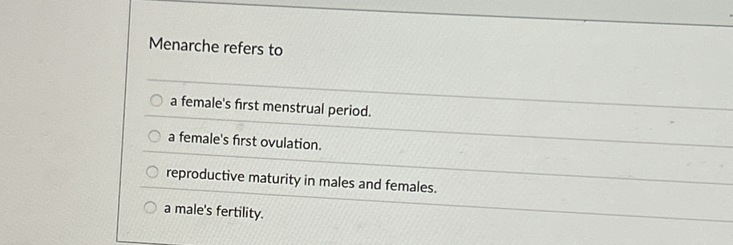 Menarche refers toq,a female's first menstrual | Chegg.com