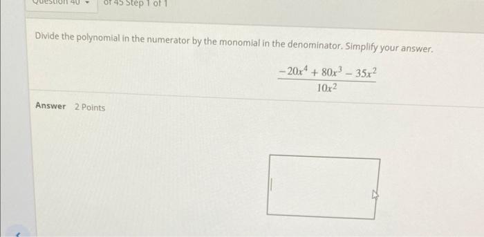 Solved Divide the polynomial in the numerator by the | Chegg.com