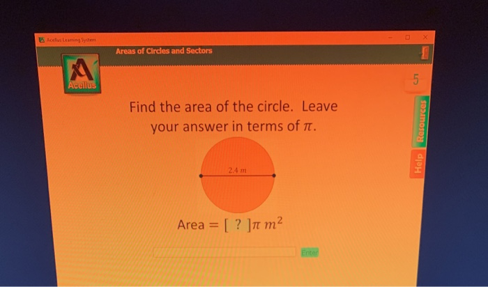 Solved celus ming sem Areas of Circles and Sectors Acellus | Chegg.com