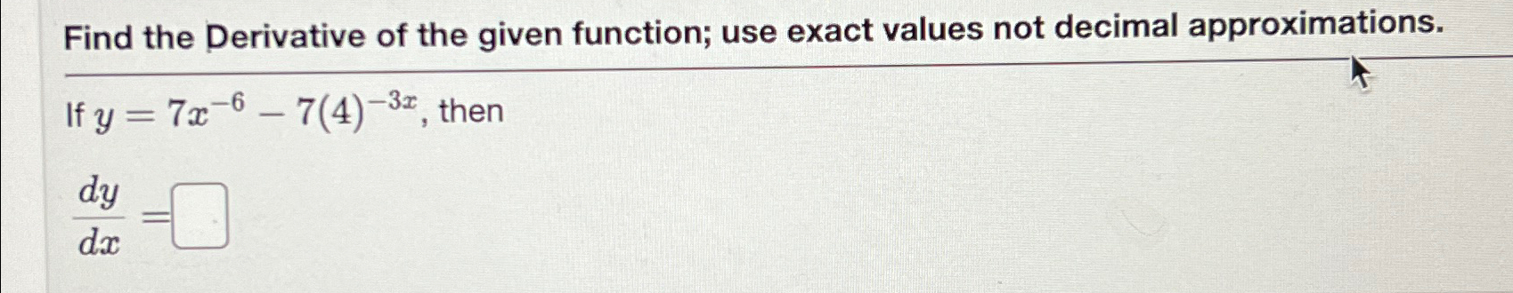 Solved Find the Derivative of the given function; use exact | Chegg.com