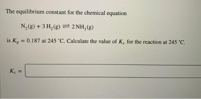Solved The equilibrium constant for the chemical equation N, | Chegg.com