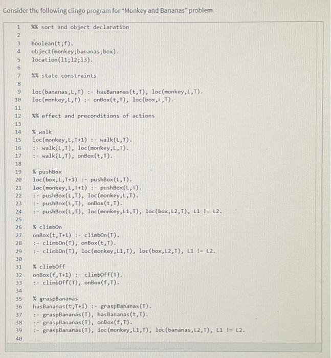 Solved Consider the following clingo program for "Monkey and | Chegg.com
