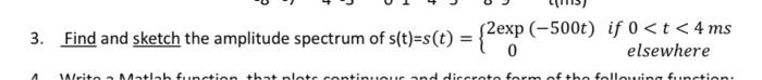 Solved 2. Find and sketch the amplitude spectrum of the | Chegg.com