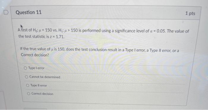 Solved Question 11 A test of Ho: μ = 150 vs. H₁: > 150 is | Chegg.com