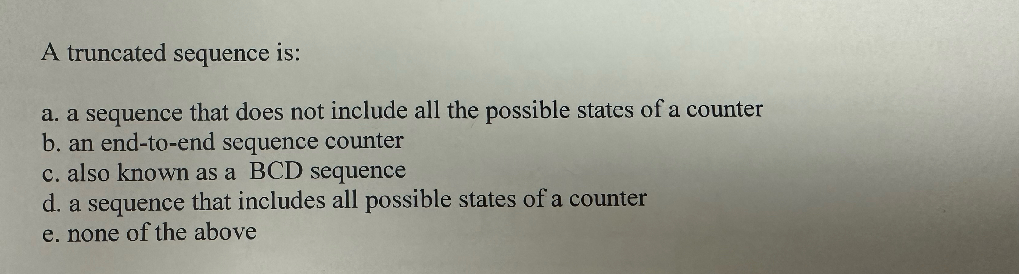 Solved A truncated sequence is:a. ﻿a sequence that does not | Chegg.com