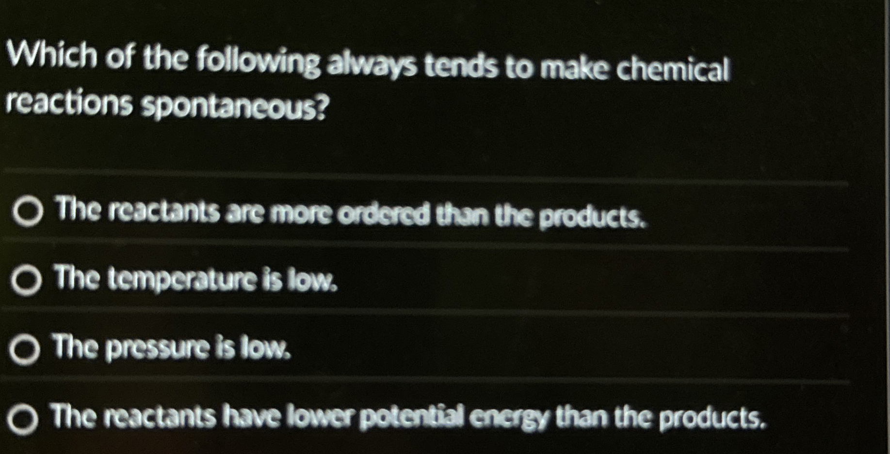 Solved Which of the following always tends to make | Chegg.com