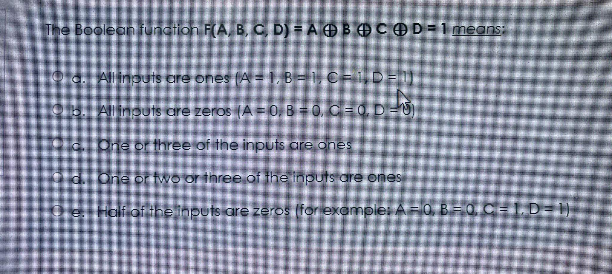 Solved The Boolean function F(A,B,C,D)=Ao+Bo+Co+D=1 | Chegg.com