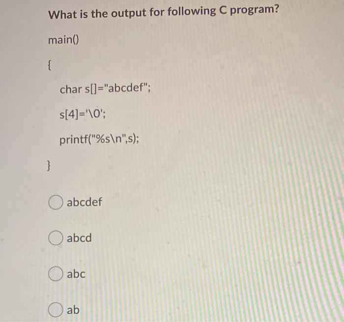 Solved What is the output for following C program? main() { | Chegg.com