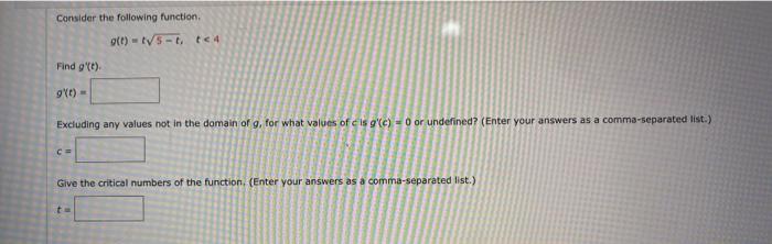 Solved Consider the following function. g(t)=t5−t,t