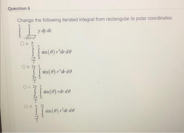 Solved Change the following iterated integral from | Chegg.com