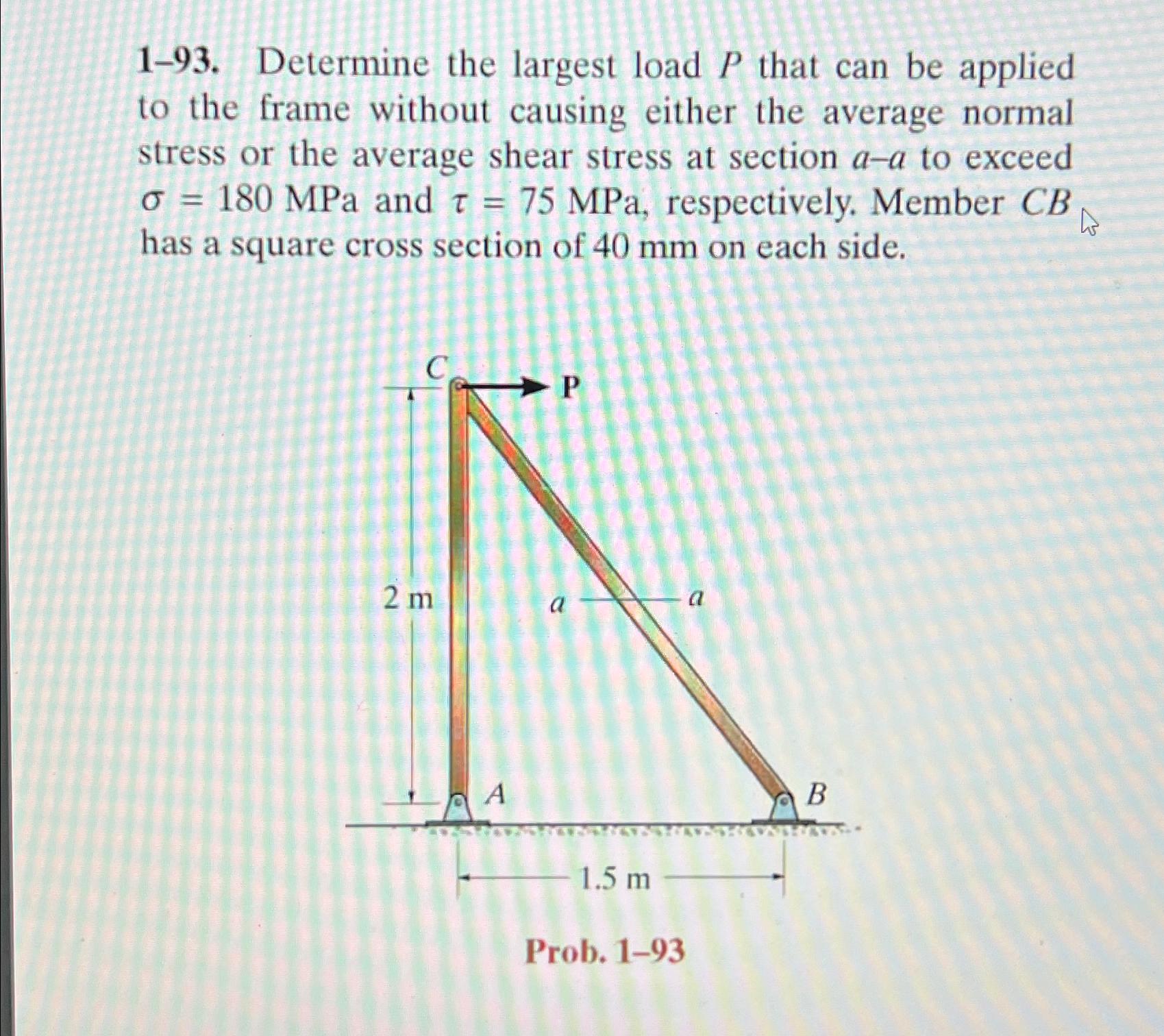 Solved 1-93. ﻿Determine the largest load P ﻿that can be | Chegg.com
