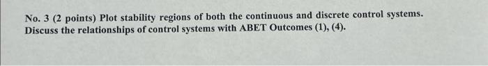 Solved No. 3 (2 points) Plot stability regions of both the | Chegg.com
