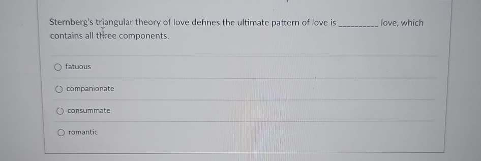 Solved Sternberg's triangular theory of love defines the | Chegg.com