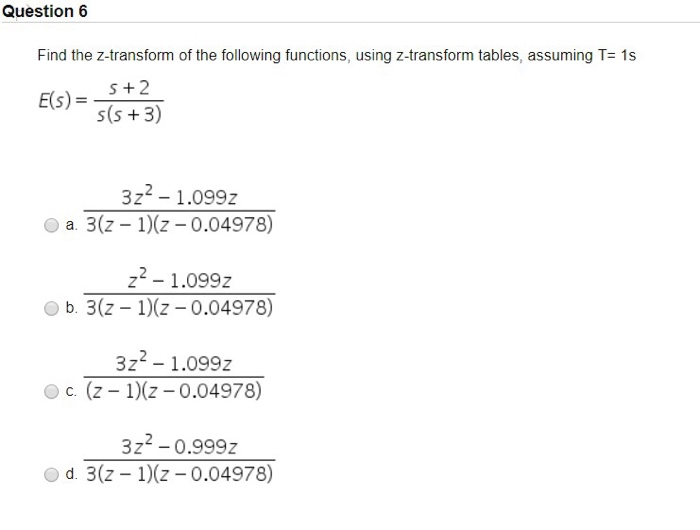 Solved Question 6 Find the z-transform of the following | Chegg.com