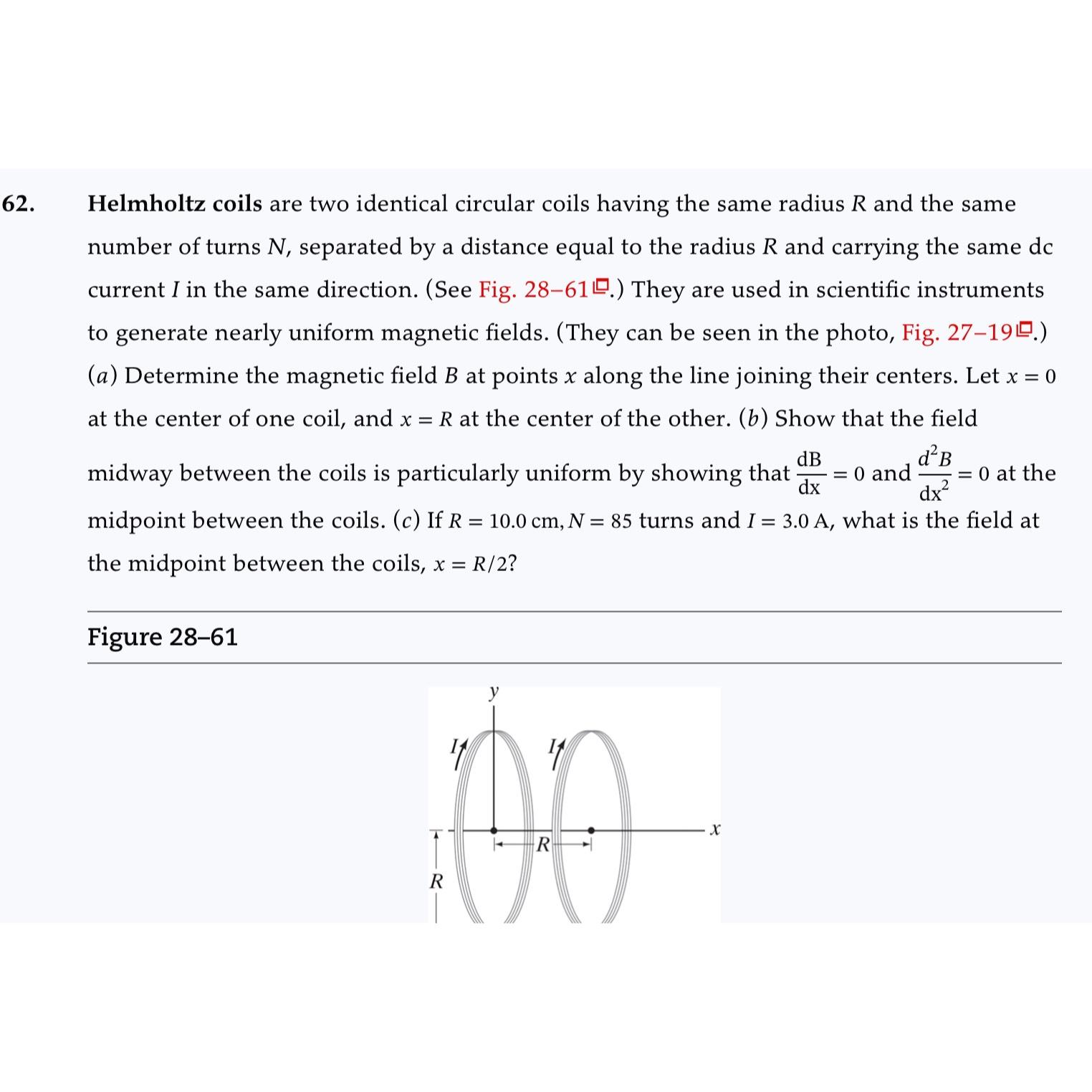 Solved Helmholtz coils are two identical circular coils | Chegg.com