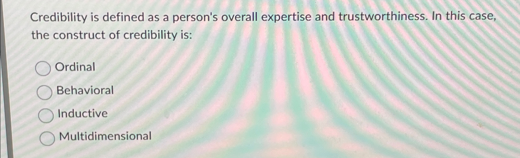 Solved Credibility is defined as a person's overall | Chegg.com
