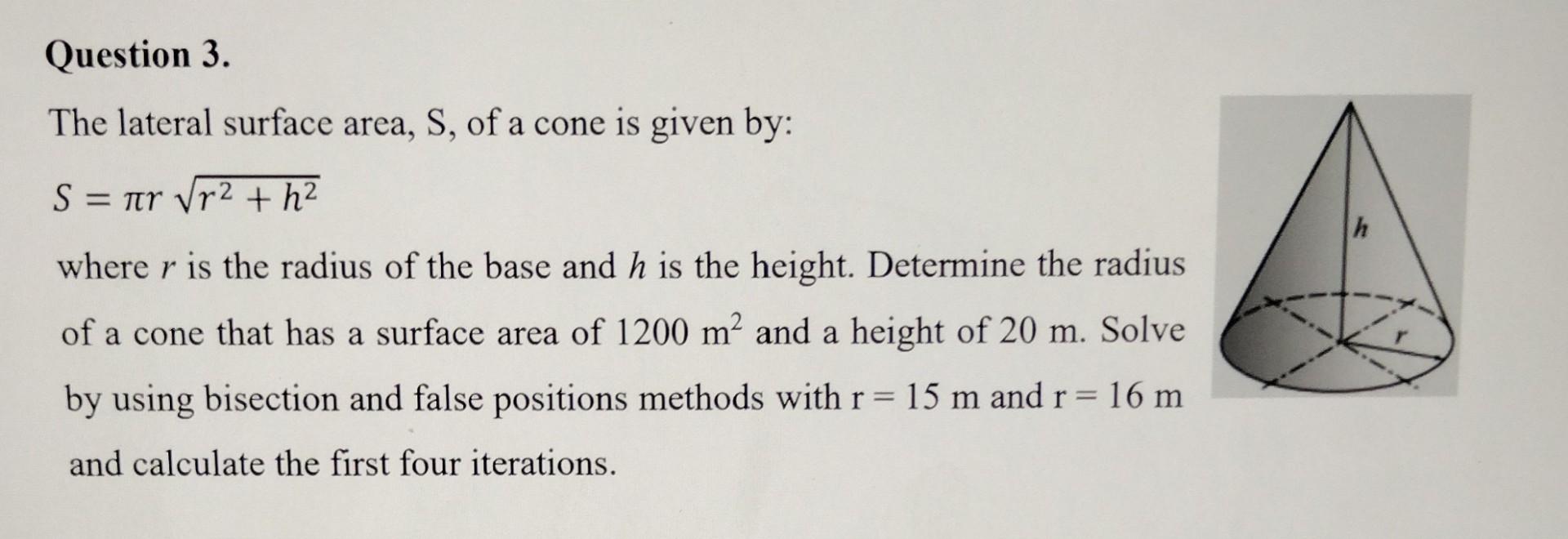 The lateral surface area, S, of a cone is given by: | Chegg.com