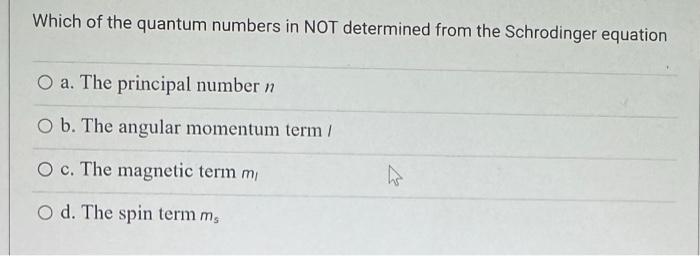 Solved Which of the quantum numbers in NOT determined from | Chegg.com