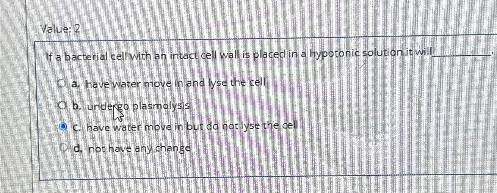 Solved Value: 2If a bacterial cell with an intact cell wall | Chegg.com