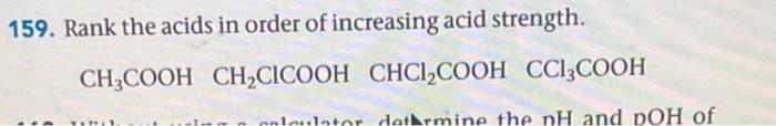 Solved 159. Rank the acids in order of increasing acid | Chegg.com
