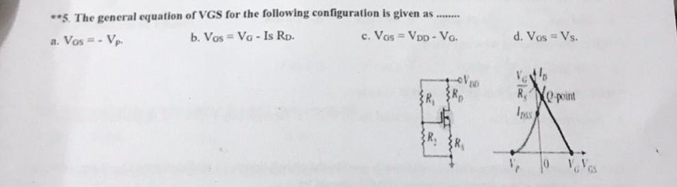 Solved **5. The general equation of VGS for the following | Chegg.com