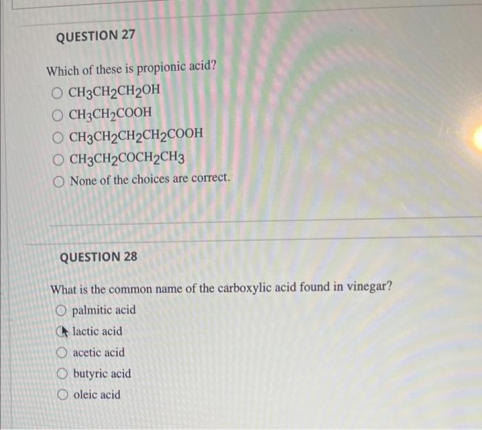 Solved QUESTION 27 Which of these is propionic acid? O | Chegg.com