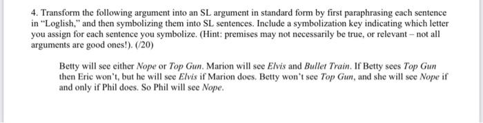 Solved 4. Transform the following argument into an SL | Chegg.com