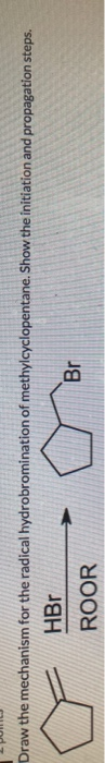 Solved Draw the mechanism for the radical hydrobromination | Chegg.com