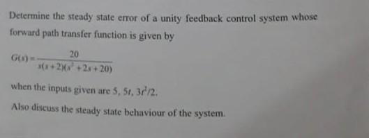 Solved Determine the steady state error of a unity feedback | Chegg.com