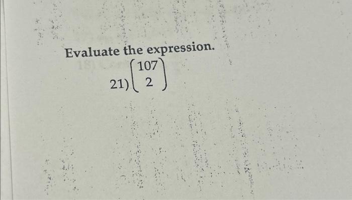 Solved Evaluate the expression. 21) (1072) | Chegg.com