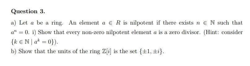 Solved a) Let a be a ring. An element a∈R is nilpotent if | Chegg.com