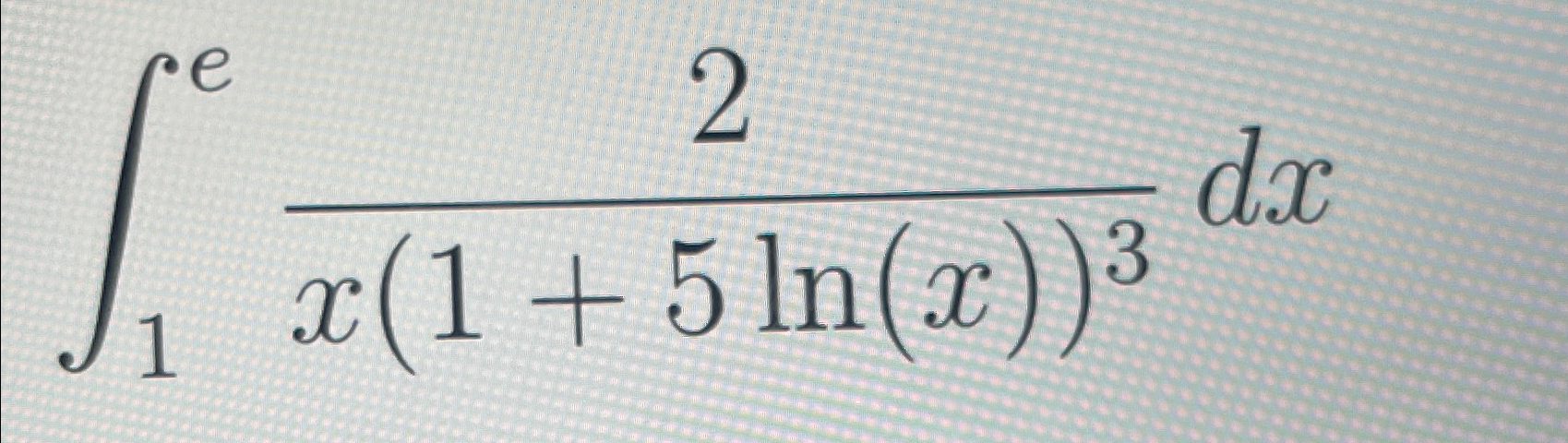 Solved ∫1e2x(1+5ln(x))3dx | Chegg.com