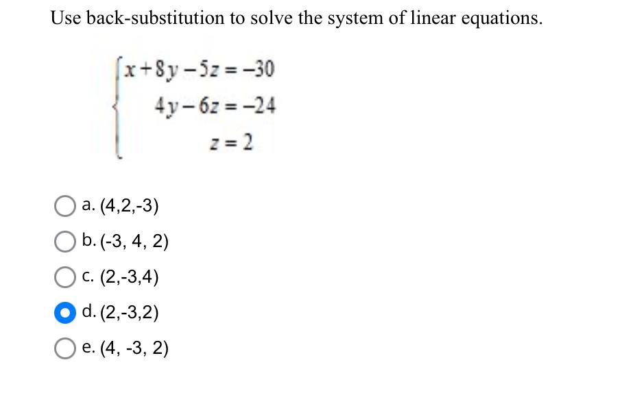 Solved Use back-substitution to solve the system of linear | Chegg.com