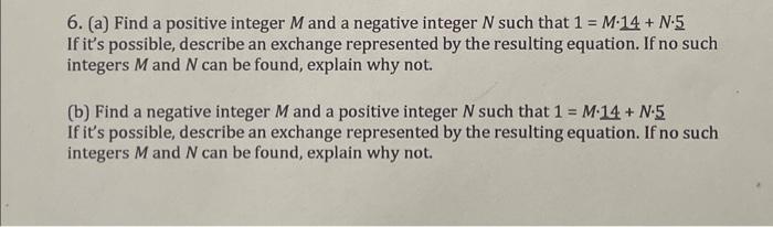 Solved 6. (a) Find a positive integer M and a negative | Chegg.com