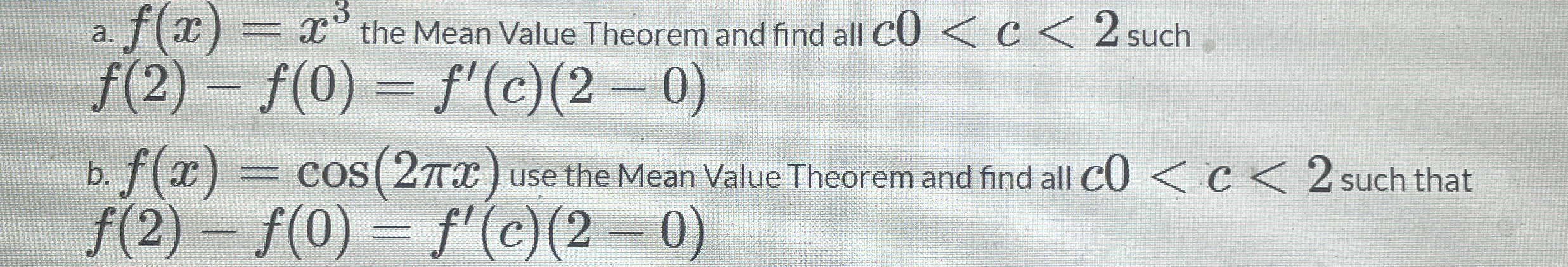 Solved a. f(x)=x3 ﻿the Mean Value Theorem and find all | Chegg.com