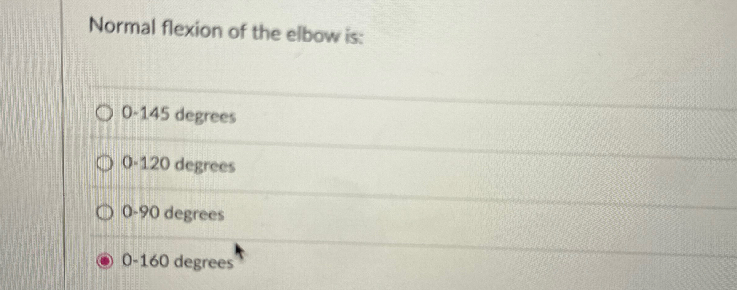 Solved Normal flexion of the elbow is:0-145 ﻿degrees0-120 | Chegg.com