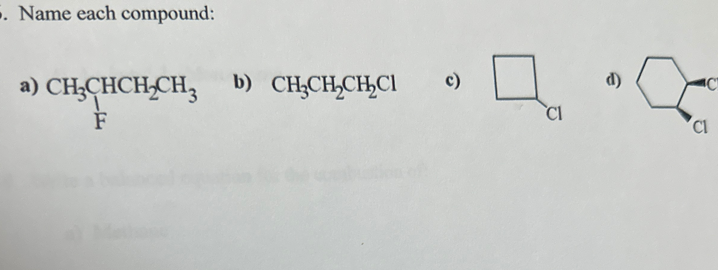 Solved Name each compound:a)b) CH3CH2CH2Clc)d) | Chegg.com