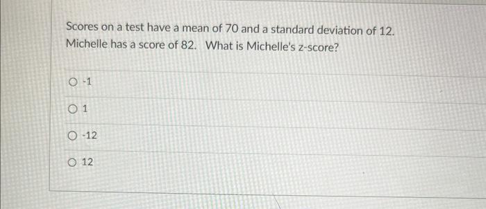 Solved Scores on a test have a mean of 70 and a standard | Chegg.com