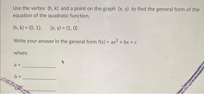 Solved Use the vertex (h,k) and a point on the graph (x,y) | Chegg.com